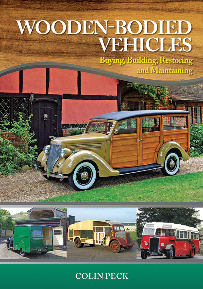 Wooden-Bodied Vehicles; Buying, Building, Restoring & Maintaining| DriveBuy